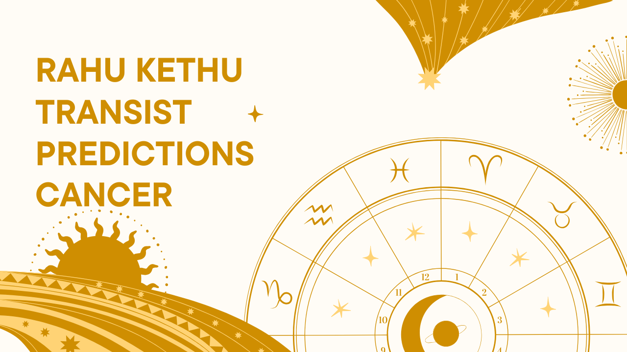 Rahu Ketu Transit Predictions 2025 – Cancer - Raj Mohan's Astrology and ...